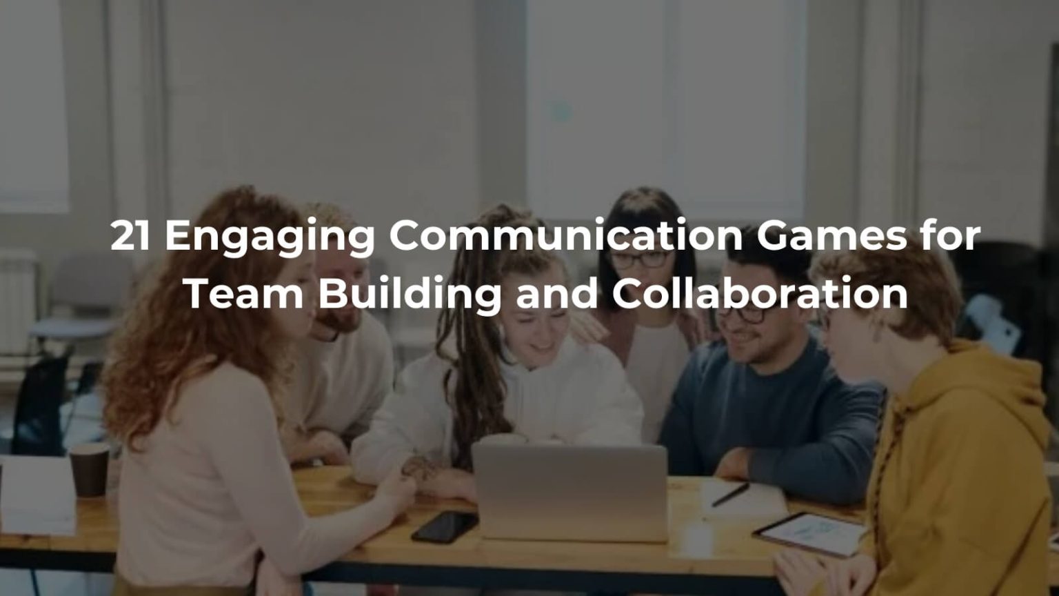 21 Engaging Communication Games For Team Building And Collaboration ... 21 Engaging Communication Games For Team Building And Collaboration ...